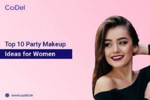 Top 10 Party Makeup Ideas for Women - CuDel