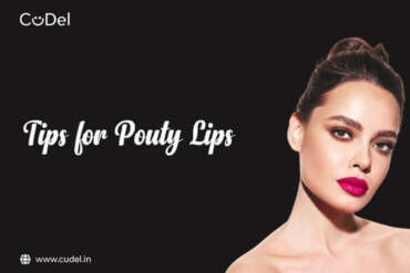 Check Out These Tips for Pouty Lips - CuDel