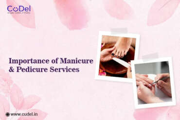 Importance of Manicure & Pedicure Services - CuDel
