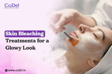 Skin Bleaching Treatments for a Glowy Look - CuDel